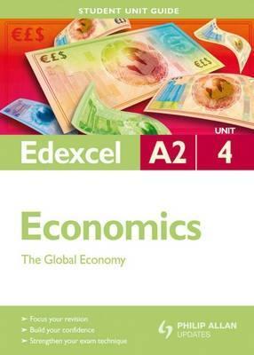 Edexcel A2 Economics: Unit 4: The Global Economy by Quentin Brewer ...