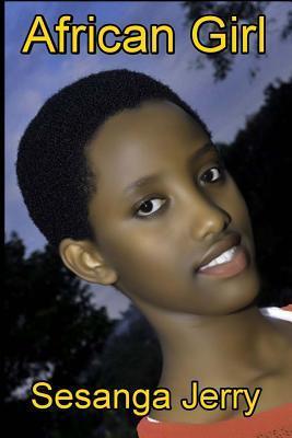 African Girl by Sesanga Jerry | Goodreads