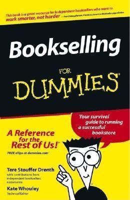Bookselling for Dummies by Tere Stouffer Drenth | Goodreads