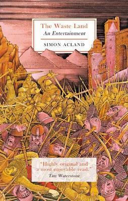 The Waste Land by Simon Acland | Goodreads