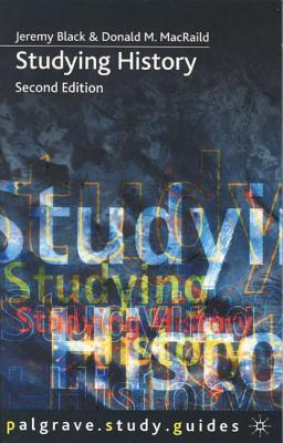 Studying History (How to Study) by Jeremy; MacRaild Black | Goodreads