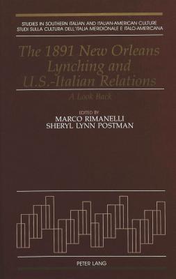 The 1891 New Orleans Lynching and U.S.-Italian Relations: A Look Back ...