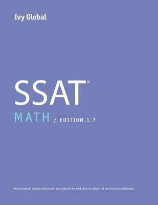 Ivy Global SSAT Math 2016, Edition 1.7 (Prep Book) by Ivy Global | Goodreads