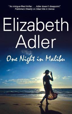 One Night in Malibu by Elizabeth Adler | Goodreads