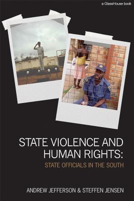 State Violence and Human Rights: State Officials in the South by Andrew ...