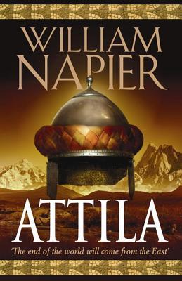 Attila: The Scourge of God (Attila Trilogy Book 1) by William Napier ...