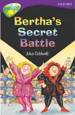 Bertha's Secret Battle by John Coldwell | Goodreads