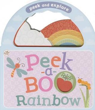 Peek-a-Boo Rainbow by Parragon Books | Goodreads