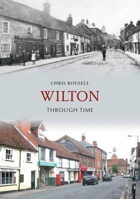 Wilton Through Time by Chris Rousell | Goodreads