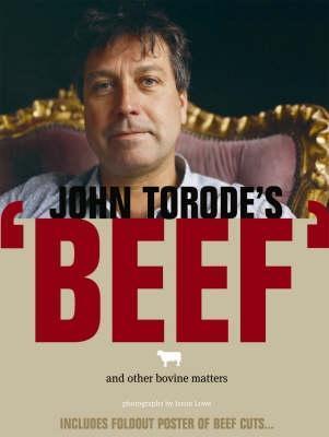 John Torode's Beef by John Torode | Goodreads
