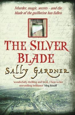 the-silver-blade by sally-gardner | Goodreads
