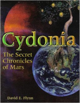 Cydonia: The Secret Chronicles of Mars by David E. Flynn | Goodreads