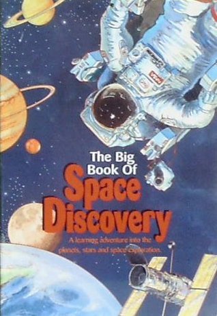 The Big Book of Space Discovery: A Learning Adventure into the Planets ...