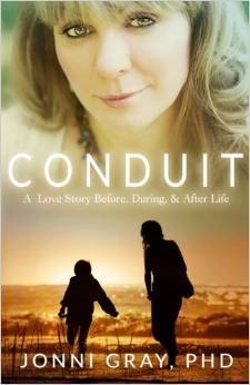Conduit: A Love Story Before During and After Life by Jonni Gray ...