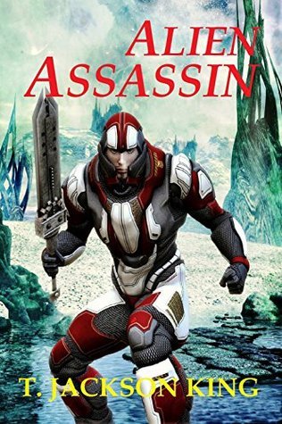Alien Assassin (Assassin Series Book 2) by T. Jackson King | Goodreads