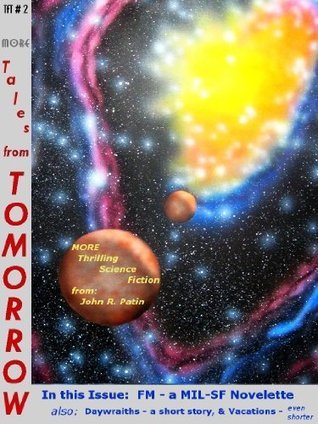 more Tales from TOMORROW by John R. Patin | Goodreads