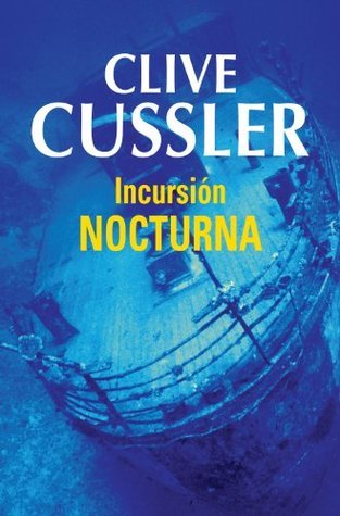 Incursión nocturna (Dirk Pitt 5) (Spanish Edition) by Clive Cussler ...