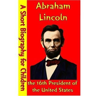 Abraham Lincoln : the 16th President of the United States by Best ...