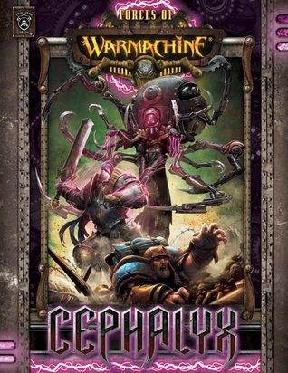 Forces of Warmachine: Cephalyx by Privateer Press | Goodreads