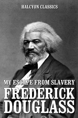 My Escape from Slavery and Other Works by Frederick Douglass ...