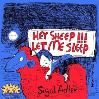 Hey Sheep!!! Let Me Sleep by Sigal Adler | Goodreads