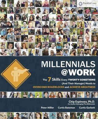 Millennials@Work: The 7 Skills Every Twenty-Something (And Their ...