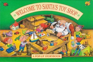 Welcome to Santa's Toy Shop by Grandreams Books Limited | Goodreads