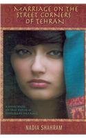Marriage on the Street Corners of Tehran by Shahram Nadia | Goodreads
