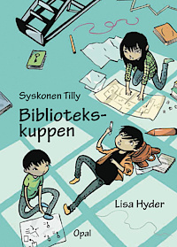 Syskonen Tilly: Bibliotekskuppen (Syskonen Tilly, #1) by Lisa Hyder ...