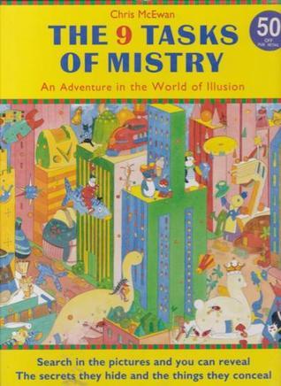 The 9 Tasks of Mistry: An Adventure in the World of Illusion by Chris ...