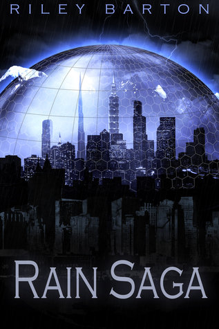 Rain Saga (Original Ebook Release) by Riley Barton | Goodreads