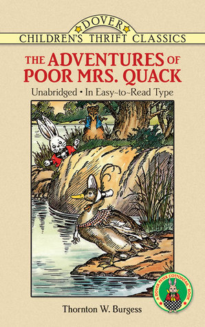 The Adventures of Poor Mrs. Quack by Thornton W. Burgess | Goodreads