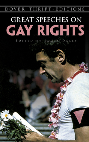 Great Speeches on Gay Rights by James Daley | Goodreads