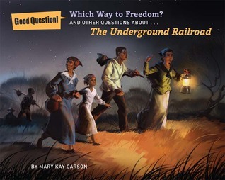 Which Way to Freedom?: And Other Questions About the Underground ...