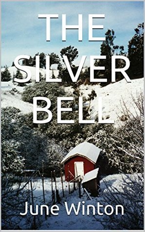 The Silver Bell by June Winton | Goodreads