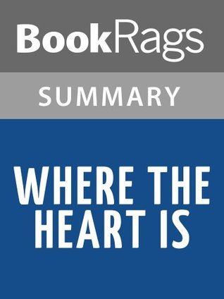 Summary & Study Guide Where the Heart Is by Billie Letts by BookRags ...