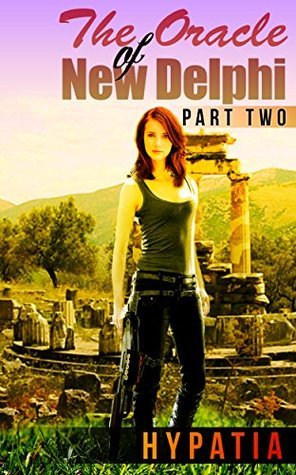 The Oracle of New Delphi #2: Book Two by Hypatia | Goodreads
