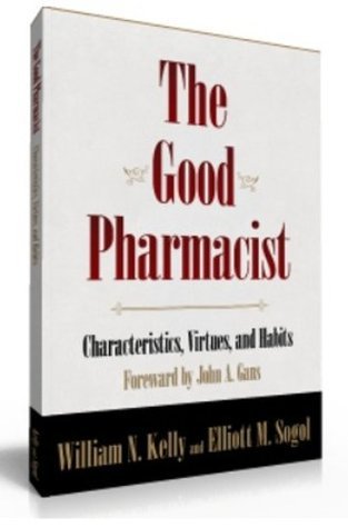 The Good Pharmacist – Characteristics, Virtues, and Habits. by William ...