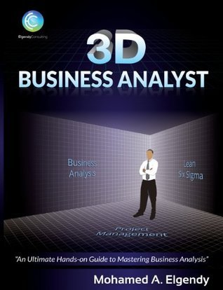 3D Business Analyst: The Ultimate Hands-on Guide to Mastering Business ...