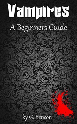 Vampires: A Beginner's Guide by Gabby Benson | Goodreads