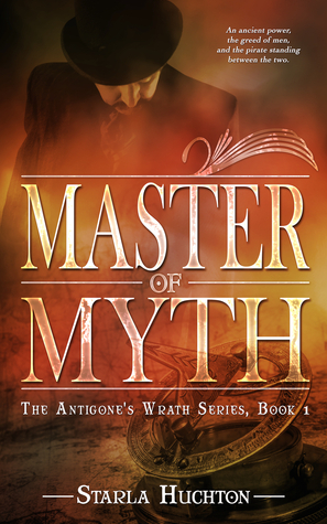 Master of Myth (Antigone's Wrath, #1) by Starla Huchton | Goodreads
