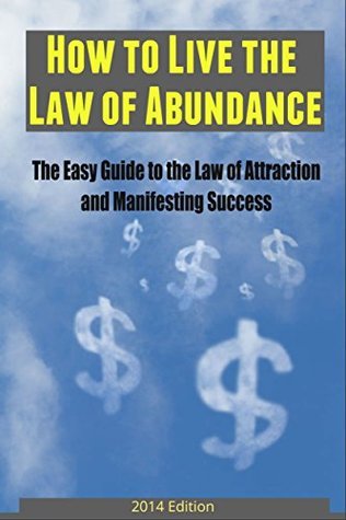 Law of Attraction: Learn to Manifest Abundance and Wealth by Luke Williams | Goodreads