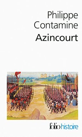 Azincourt by Philippe Contamine | Goodreads