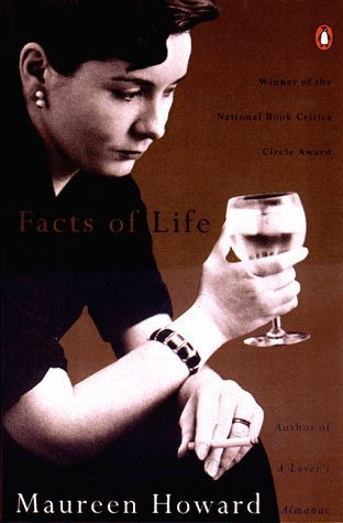 Facts of Life by Maureen Howard | Goodreads