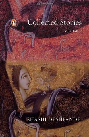 Collected Stories (v. 2) by Shashi Deshpande | Goodreads