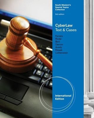 CyberLaw: Text and Cases by Gerald R. Ferrera | Goodreads
