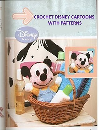 Crochet Disney cartoons with Patterns by Arfa Tayyab | Goodreads