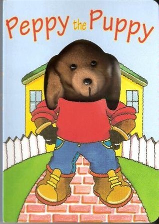 Peppy the Puppy by Playmore Inc. | Goodreads