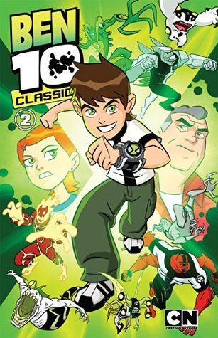 Ben 10 Classics Vol. 2: It's Ben A Pleasure by Robbie Busch | Goodreads