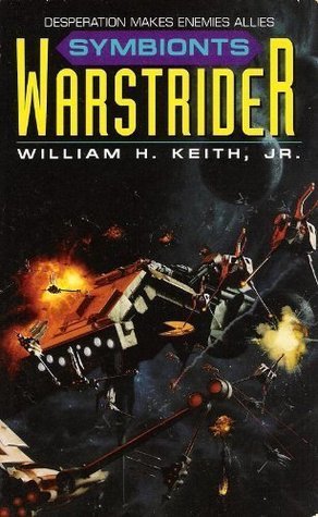 Symbionts (Warstrider, #4) by William H. Keith Jr. | Goodreads